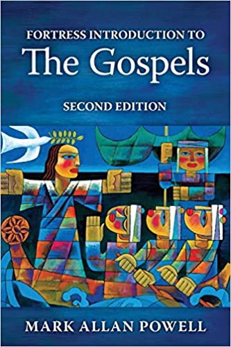 Book Review – Fortress Introduction to The Gospels by Mark Allan Powell ...